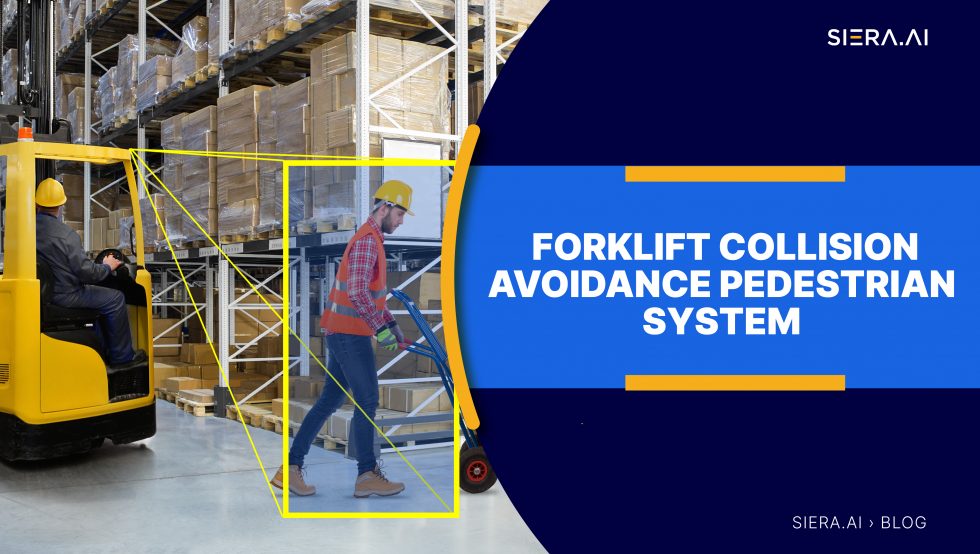 Forklift Collision Avoidance Pedestrian System - SIERA.AI