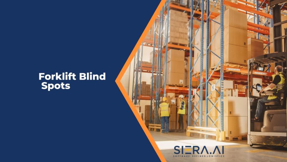 Forklift Blind Spots - SIERA.AI
